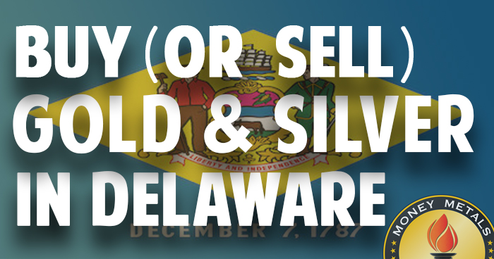 Where to Buy (or Sell) Gold & Silver in Delaware (DE)