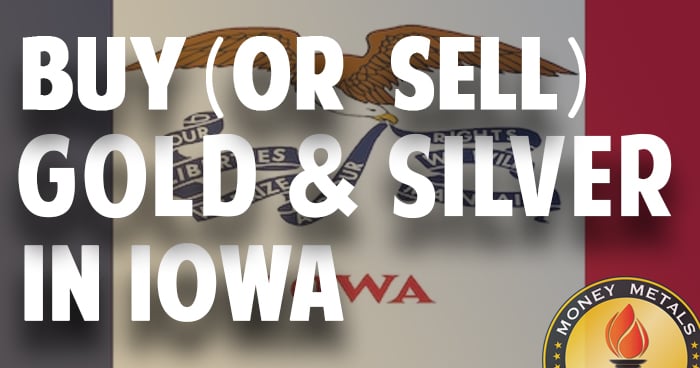 Where to Buy (or Sell) Gold & Silver in Iowa (IA)