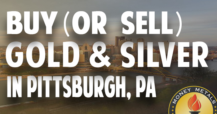 Where to Buy (or Sell) Gold & Silver in Pittsburgh, PA