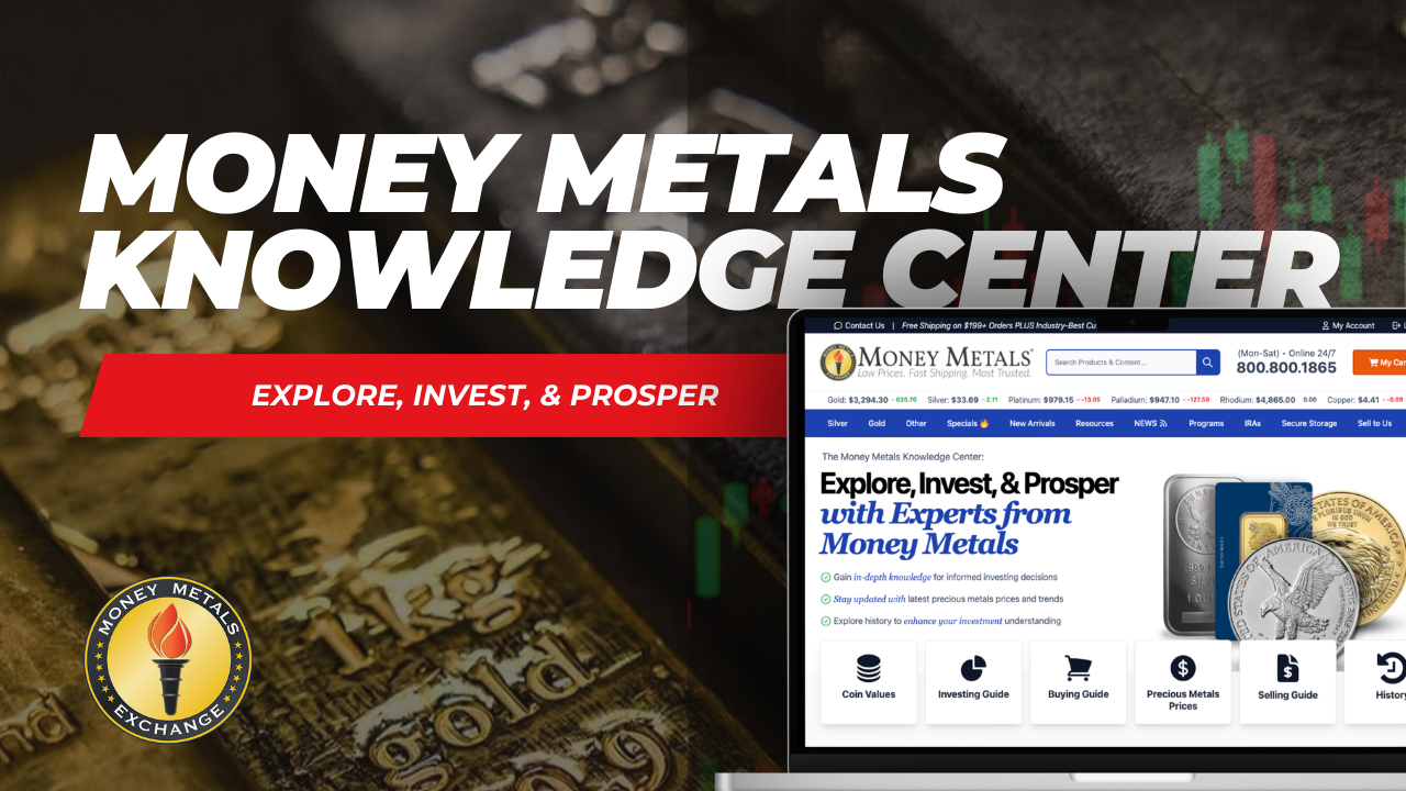 Money Metals Knowledge Center - Explore, Invest, & Prosper with Experts ...